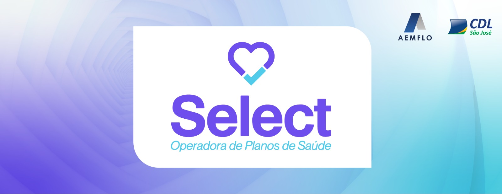 Select Saúde | AEMFLO e CDL SJ